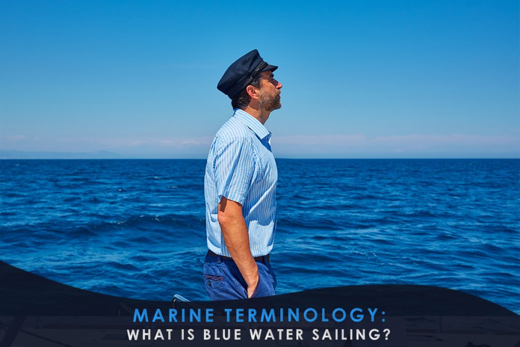 Marine Terminology What Is Blue Water Sailing Everything About Sailing marine-terminology-what-is-blue-water-sailing-everything-about-sailing